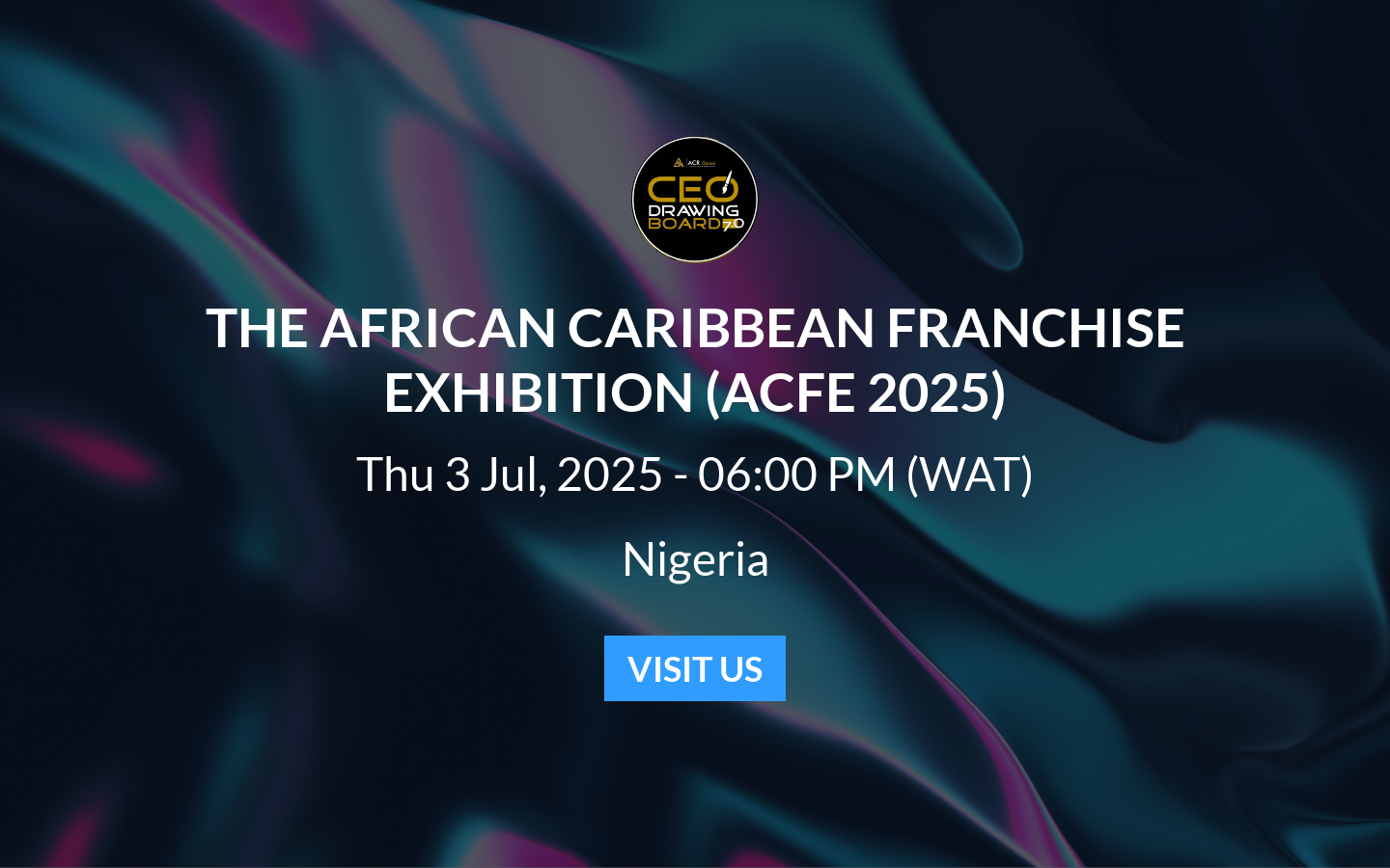 THE AFRICAN CARIBBEAN FRANCHISE EXHIBITION (ACFE 2025)